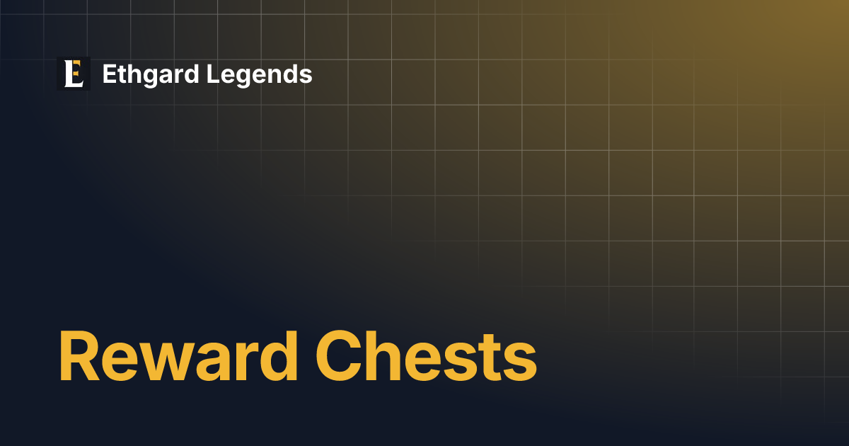 Reward Chests | Ethgard Legends
